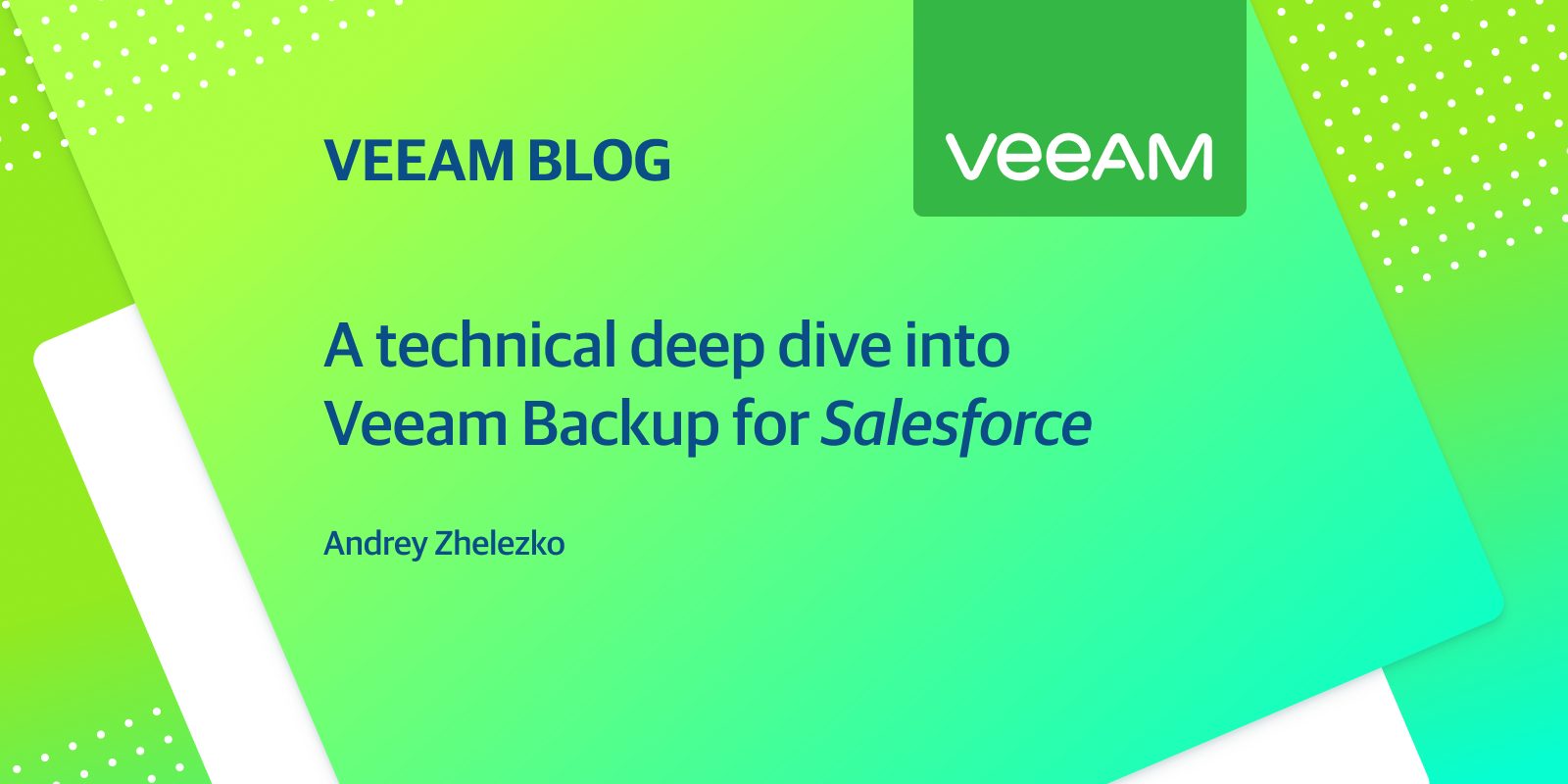 A Technical Deep Dive Into Veeam Backup For Salesforce