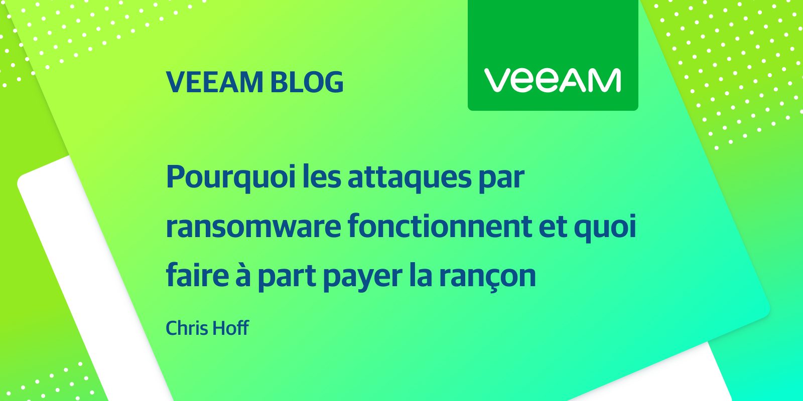 Pourquoi les attaques par ransomware fonctionnent et comment les éviter