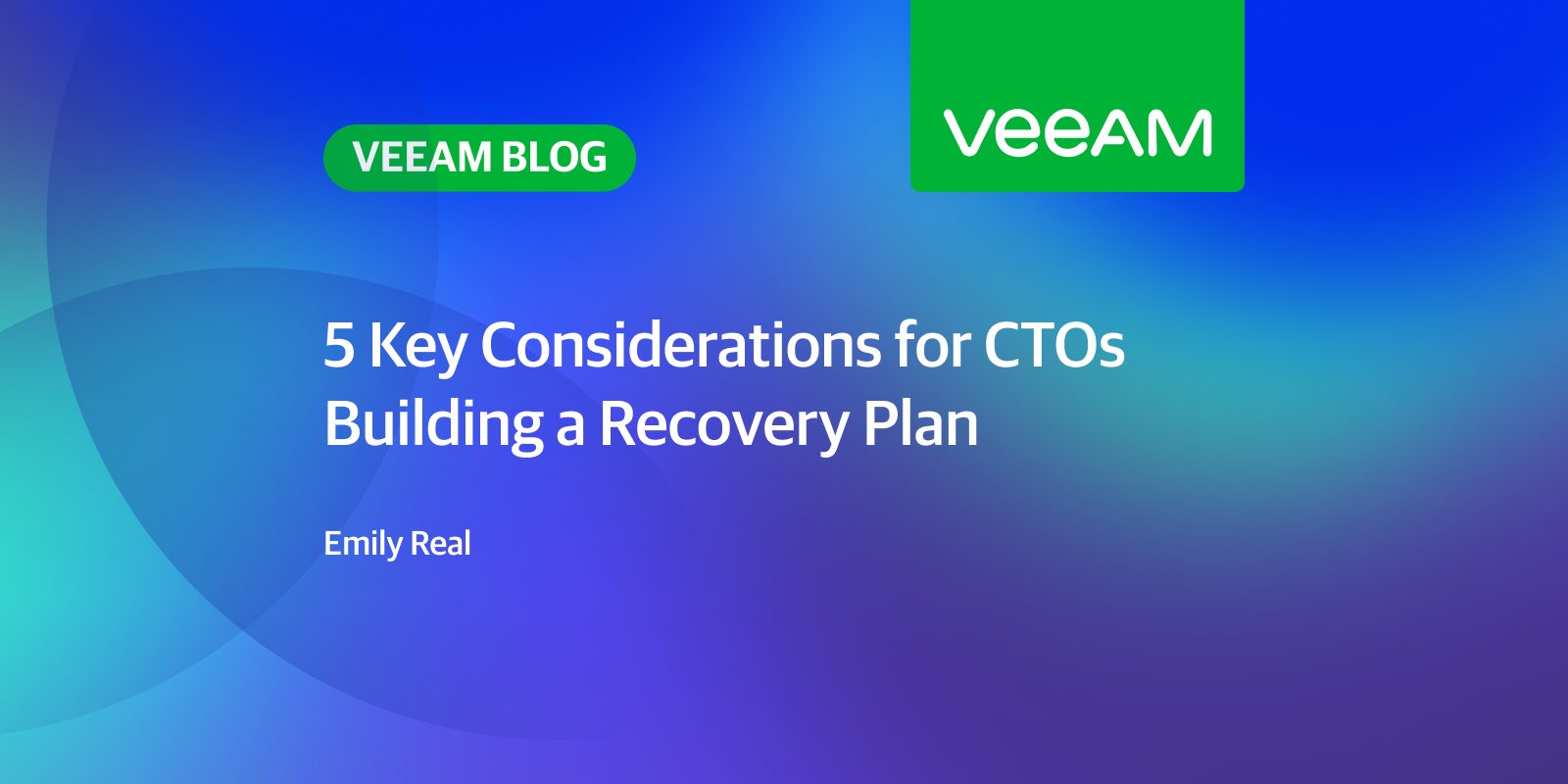 5 Key Considerations for CTOs Building a Recovery Plan | Veeam