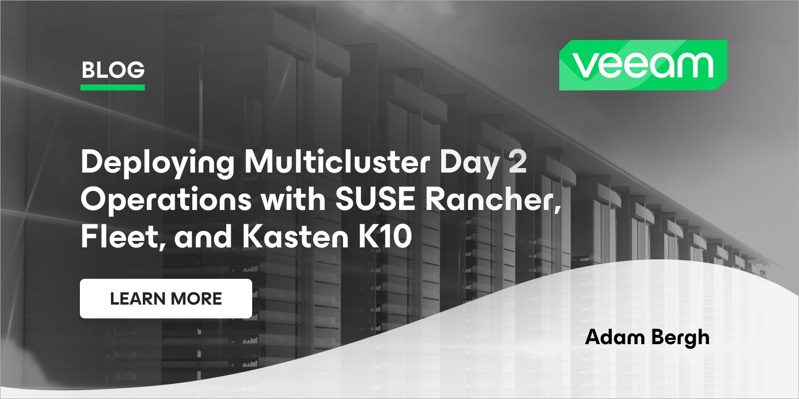 Deploying Multicluster Day 2 Operations with SUSE Rancher, Fleet, and Kasten K10