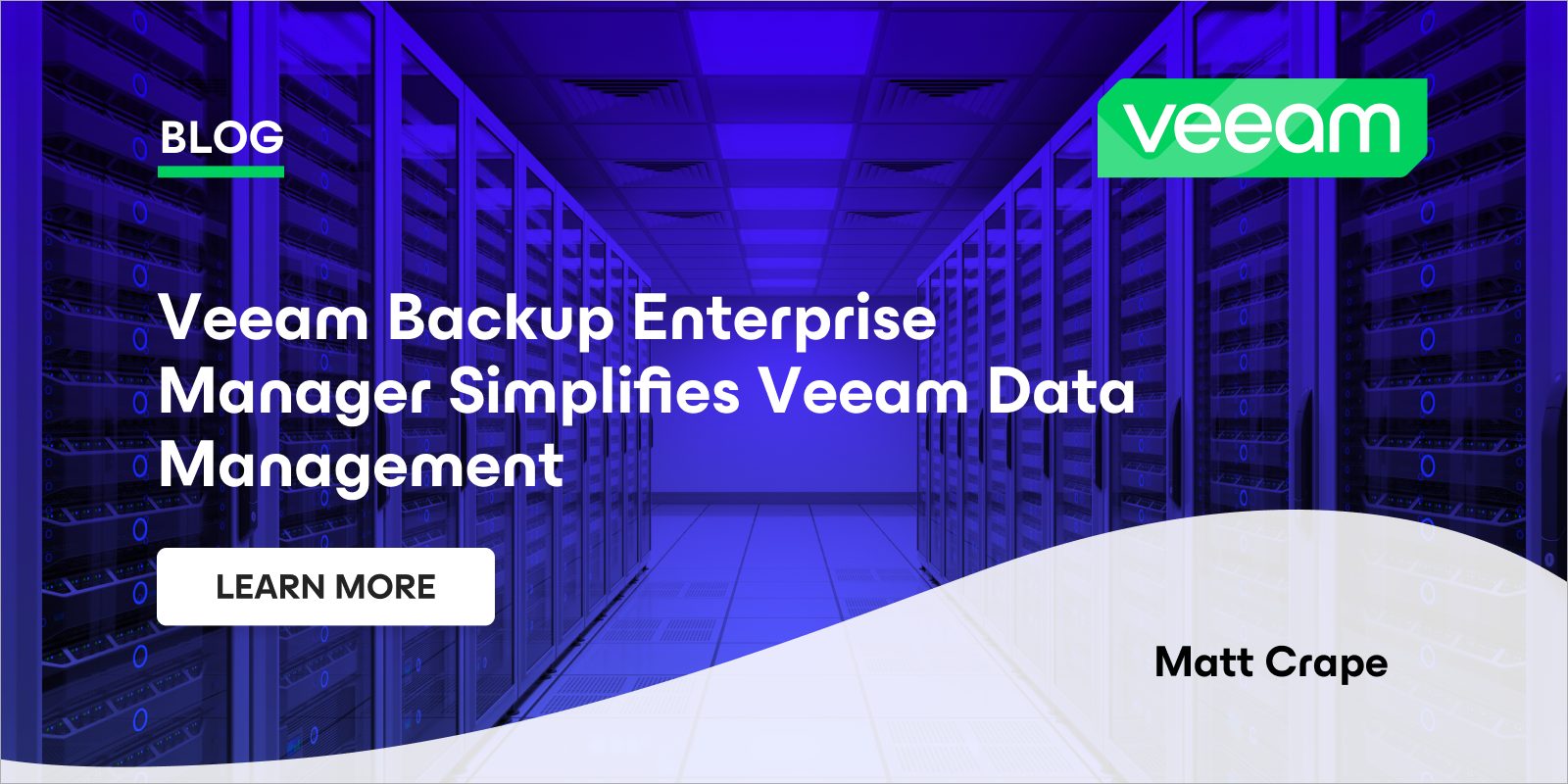 Veeam Backup Enterprise Manager Simplifies Veeam Data Management