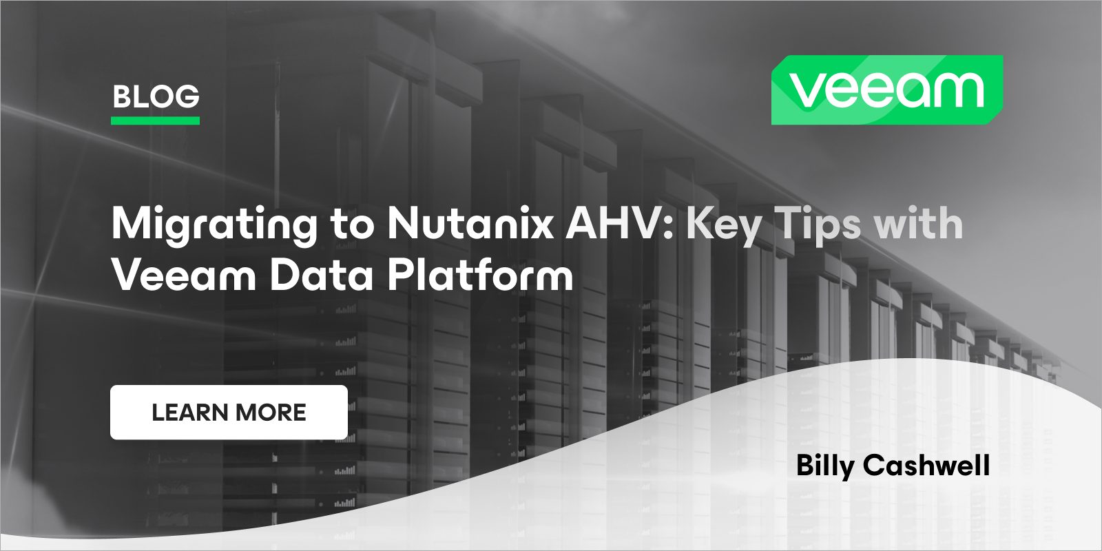 Migrating to Nutanix AHV: Key Tips with Veeam Data Platform
