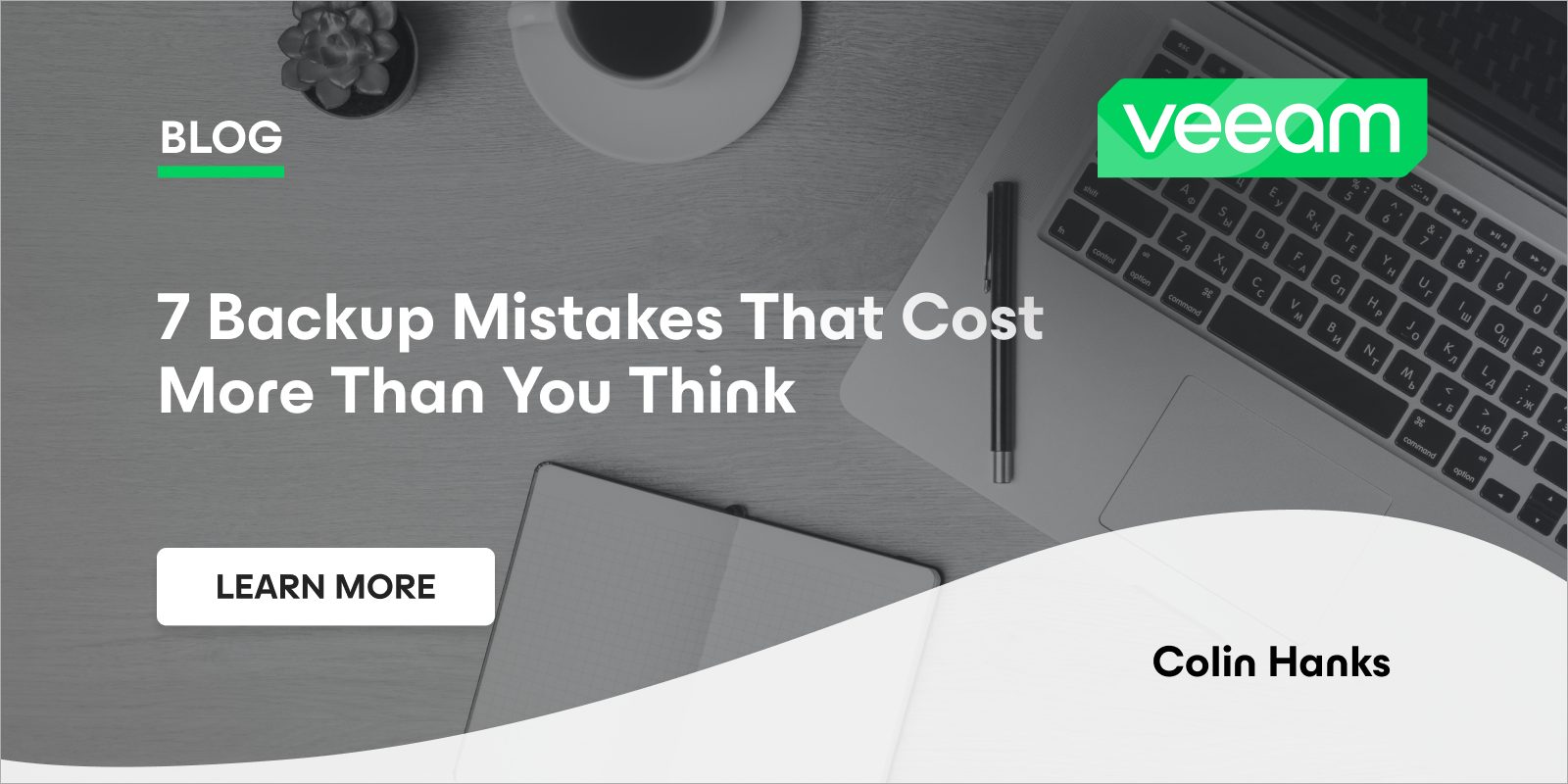 7 Backup Mistakes That Cost More Than You Think | Veeam